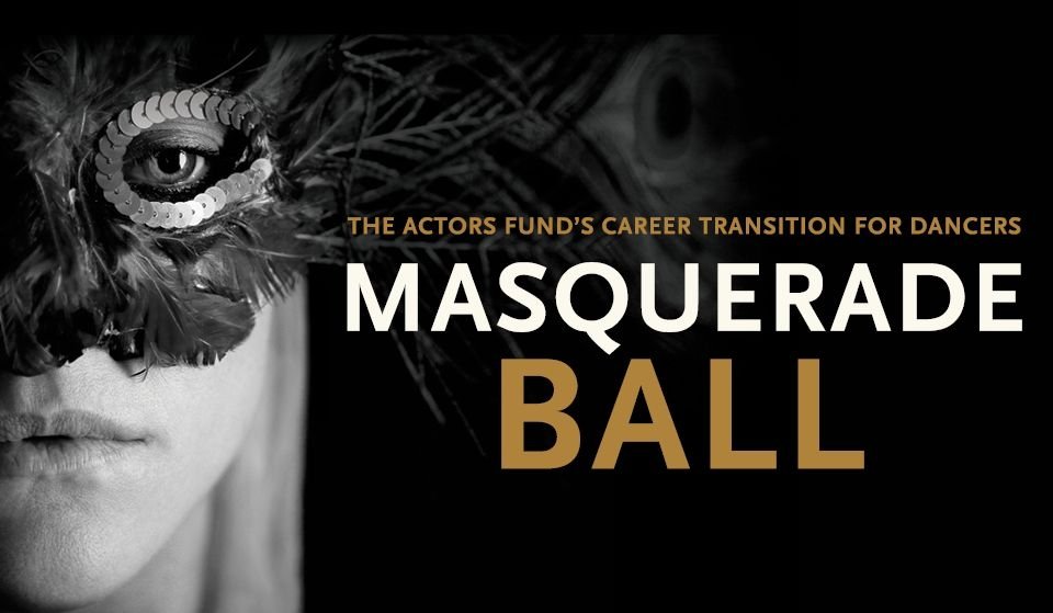 The Actors Fund Career Transition For Dancers Masquerade Ball ...