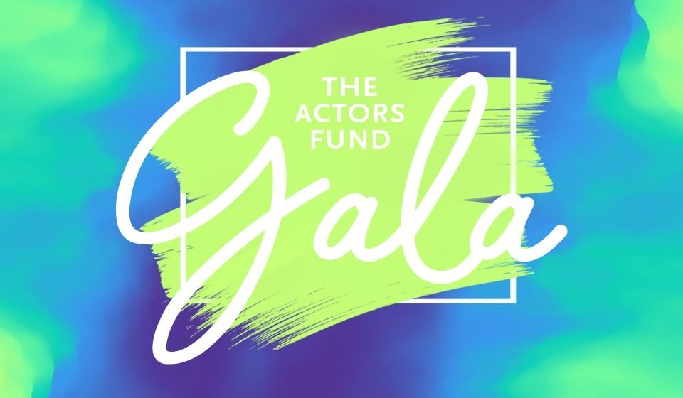 THE ACTORS FUND ANNOUNCES PERFORMERS AND PRESENTERS FOR THEIR VIRTUAL ...